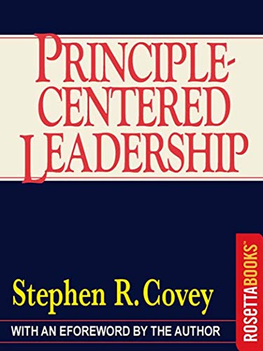 Principle-Centered Leadership - Lead With Your Life