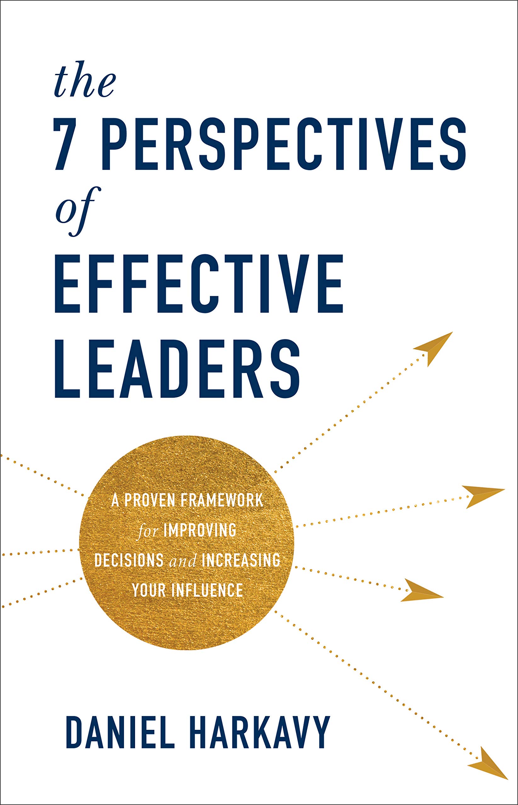 The 7 Perspectives of Effective Leaders - Lead With Your Life